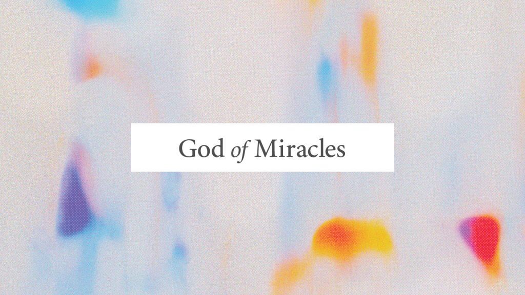 God of Miracles | The Harbour Church